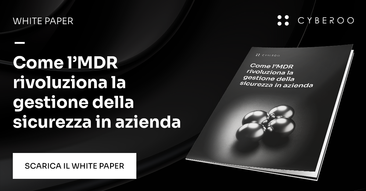 Cyberoo - White Paper - MDR rivoluziona la gestione della sicurezza in ...